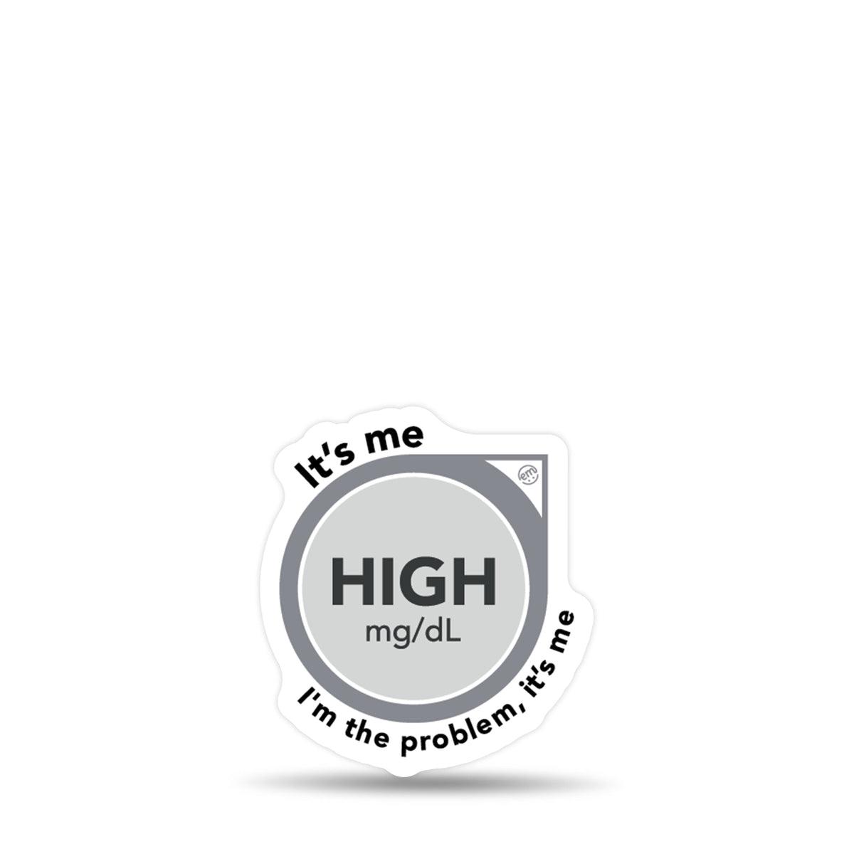 ExpressionMed High Im the Problem Decal